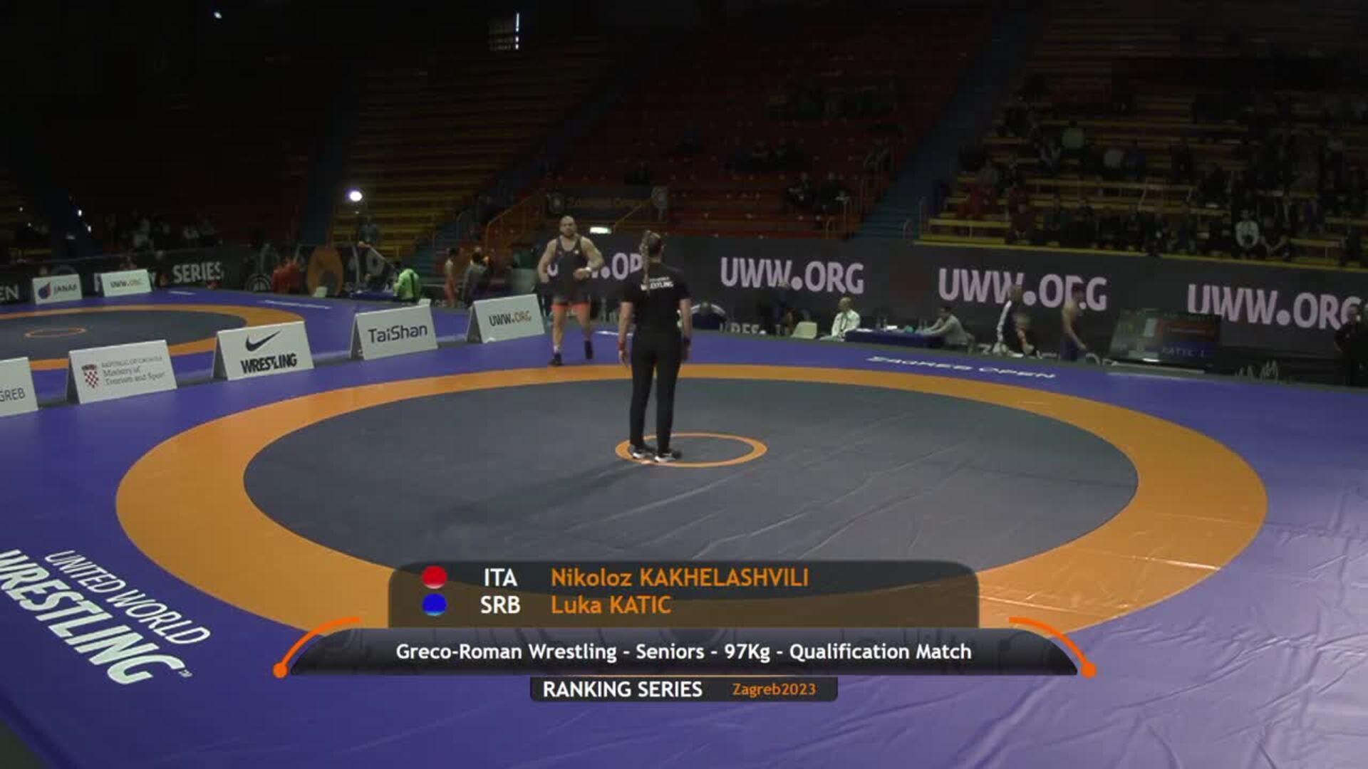 Qualification • GR 97Kg • Nikoloz KAKHELASHVILI (ITA) vs. Luka KATIC (SRB)