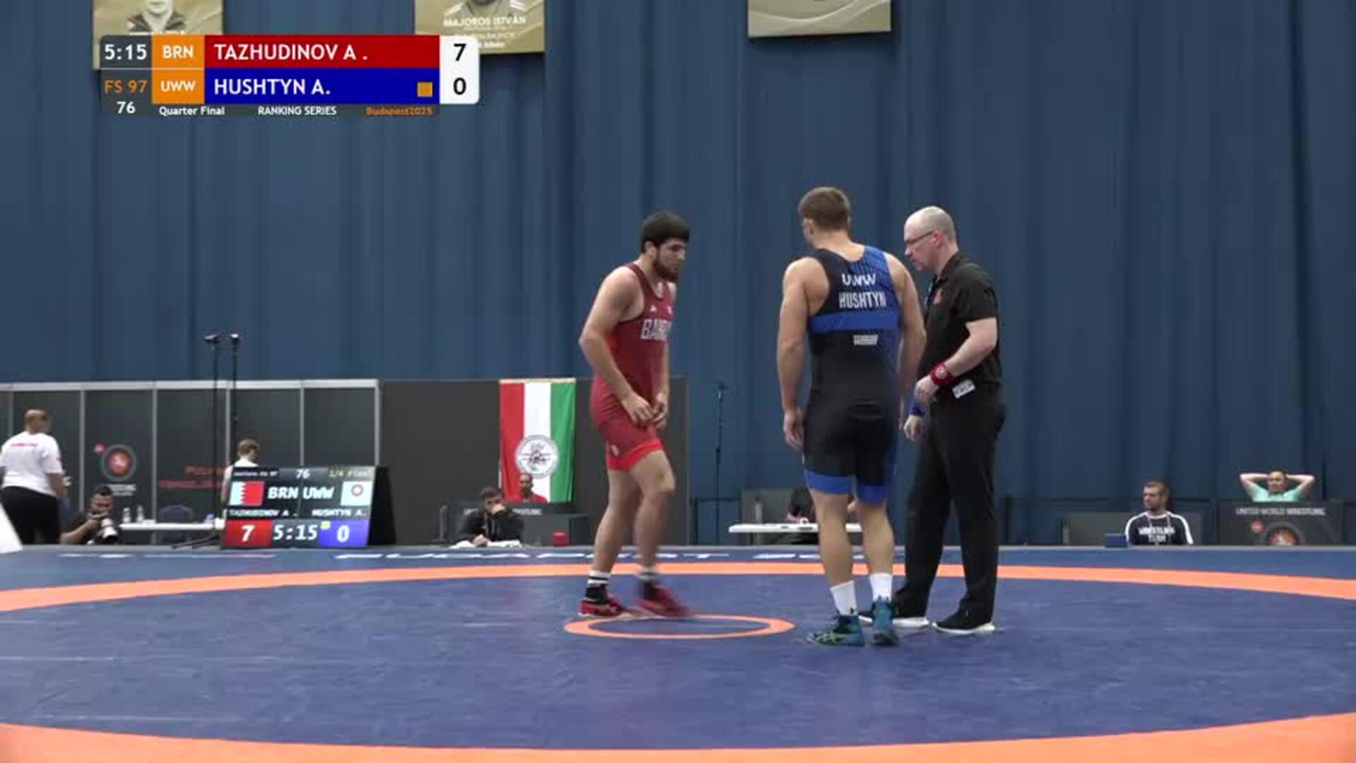 Akhmed TAZHUDINOV (BRN) vs. Aliaksandr HUSHTYN (UWW) | RANKING SERIES 2025 | Quarter Final | FS 97Kg