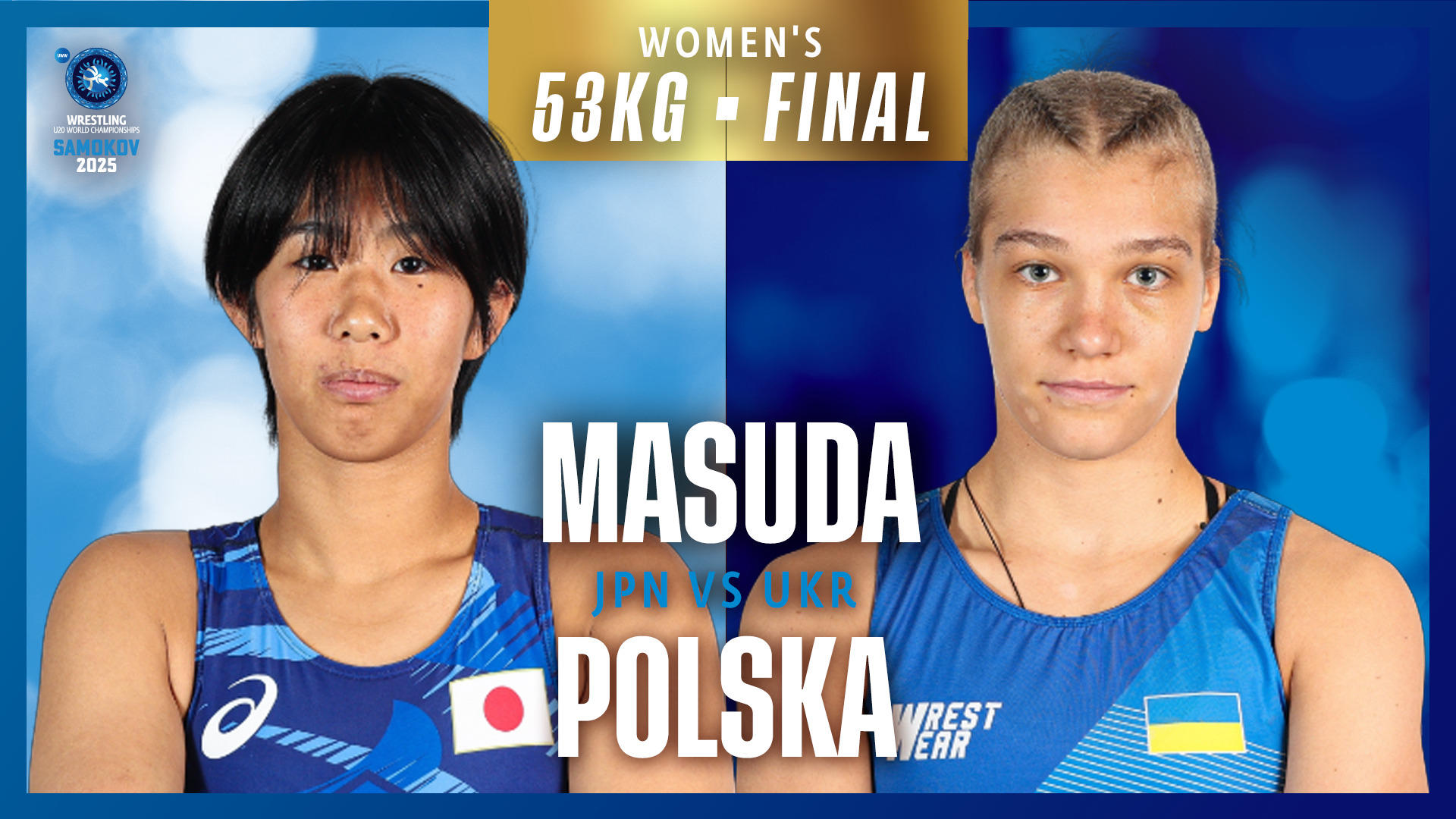 Natsumi MASUDA (JPN) vs. Anastasiia POLSKA (UKR) | U20 WORLD ...