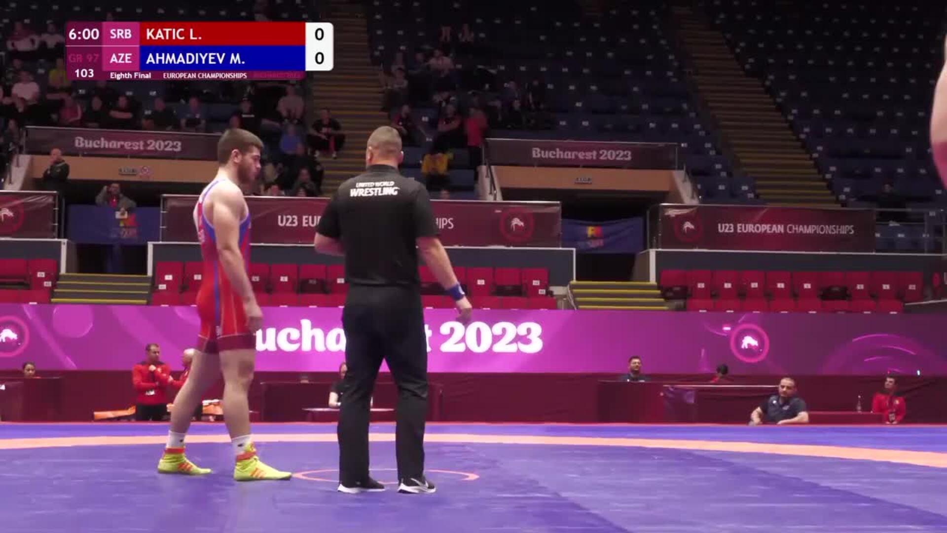 Eighth Final • GR 97Kg • Luka KATIC (SRB) vs. Murad AHMADIYEV (AZE)