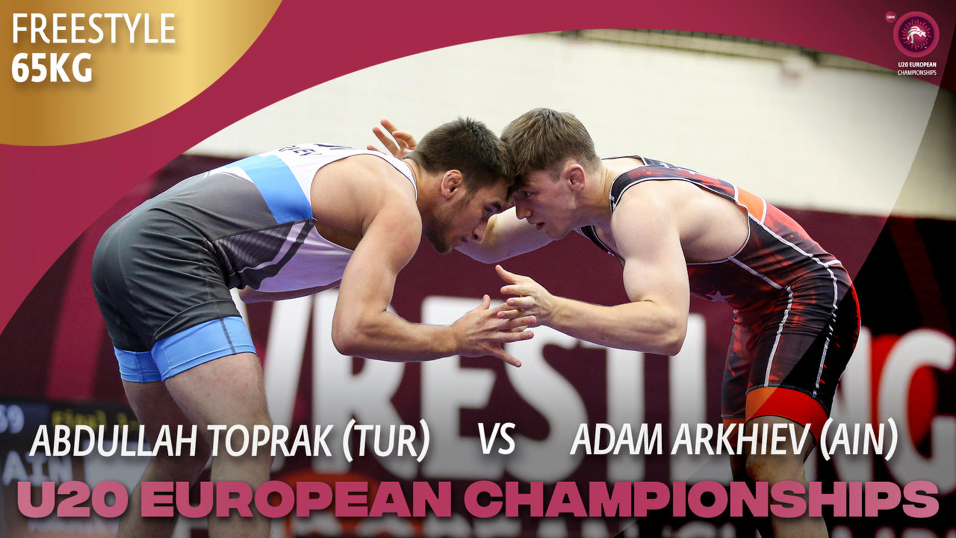 Abdullah TOPRAK (TUR) vs. Adam ARKHIEV (AIN) | U20 EUROPEAN ...