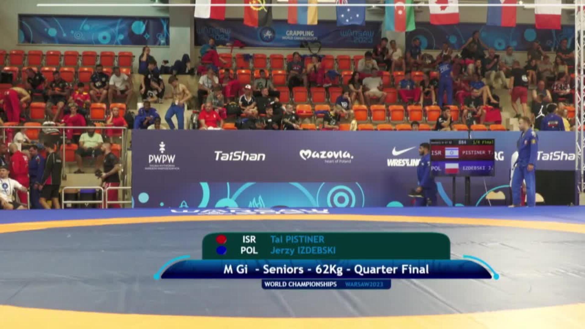 Quarter Final • M Gi 62Kg • Tal PISTINER (ISR) vs. Jerzy IZDEBSKI (POL)