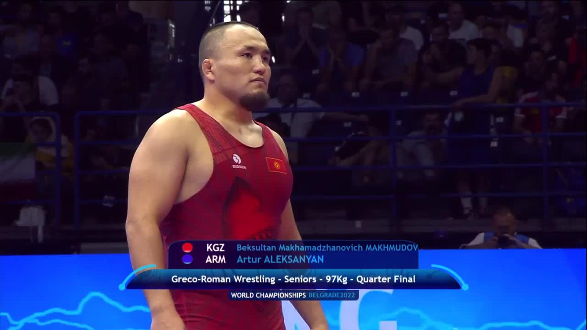 Quarter Final • GR 97Kg • Beksultan Makhamadzhanovich MAKHMUDOV (KGZ) vs. Artur ALEKSANYAN (ARM)