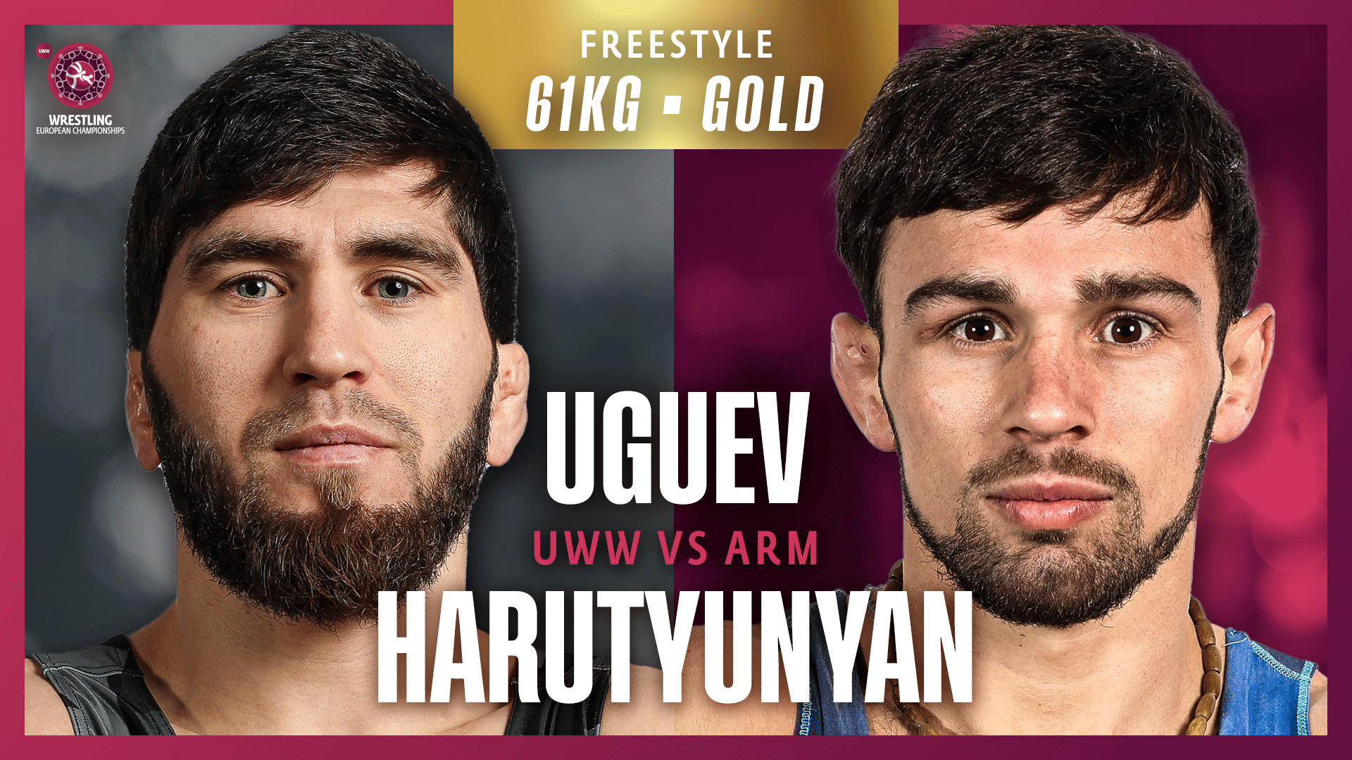 Arsen HARUTYUNYAN (ARM) vs. Zavur UGUEV (UWW) | EUROPEAN WRESTLING ...